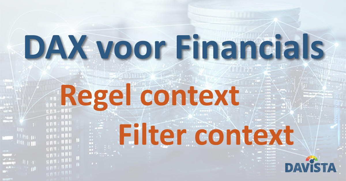 DAX voor Financials #3 - Regel context en Filter context - Davista